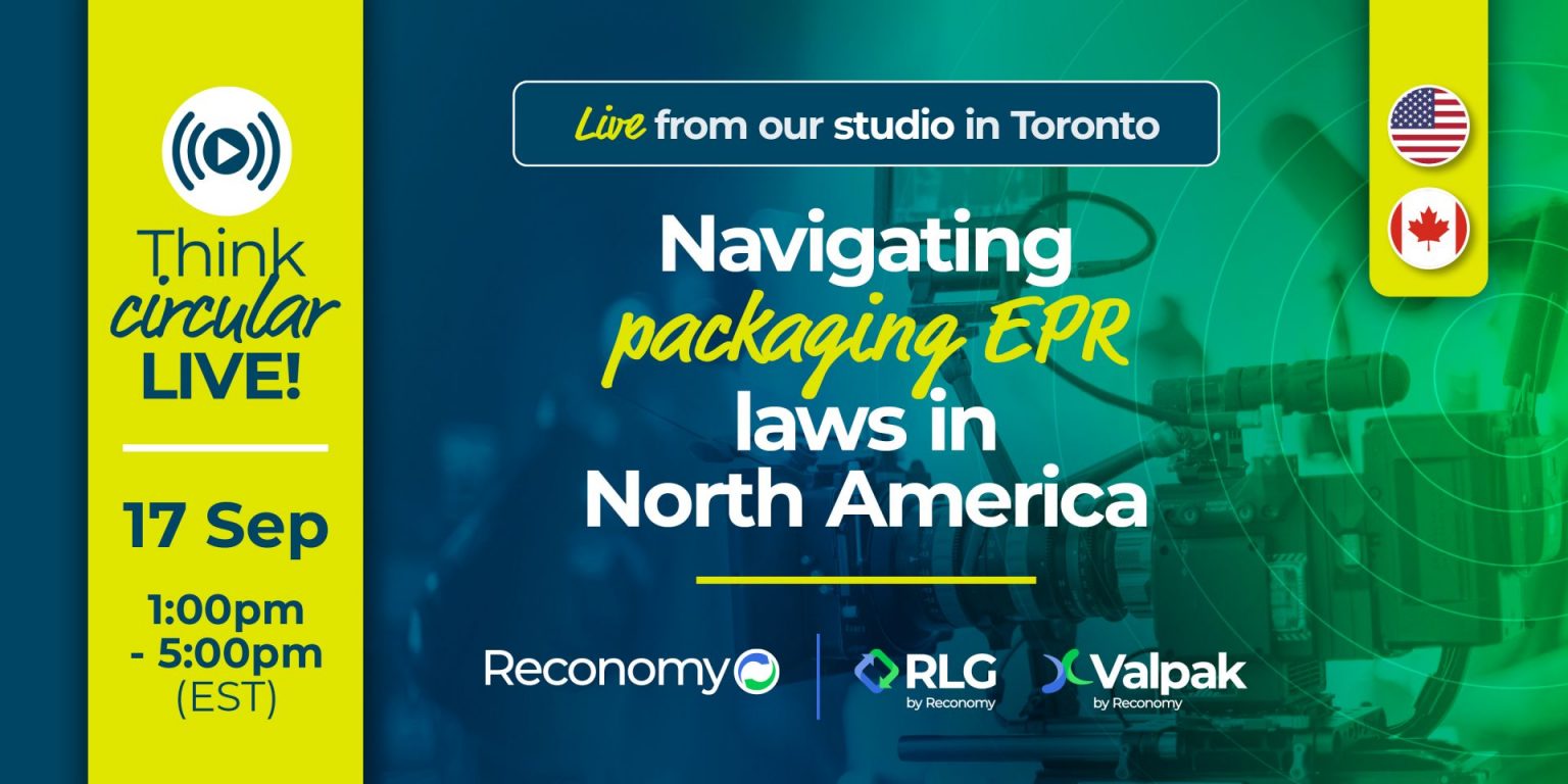 Think circular LIVE! Navigating packaging EPR laws in North America ...